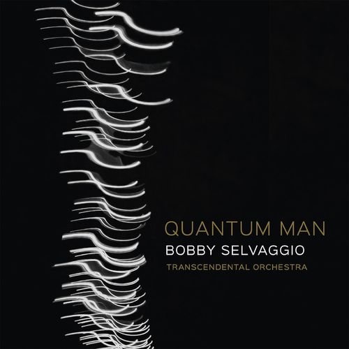 Bobby Selvaggio – Quantum Man - Modernjazz.gr
